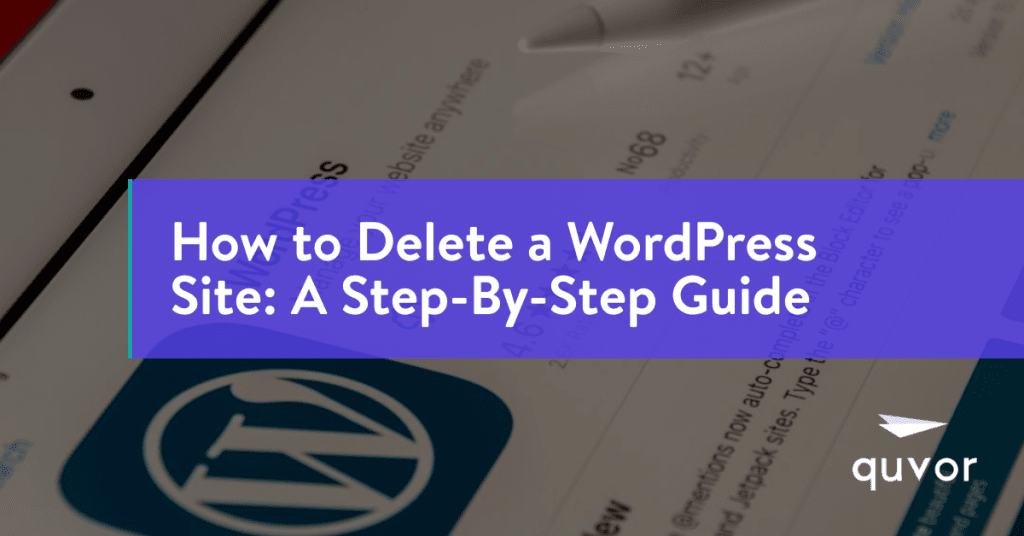 How to Delete a WordPress Site: A Step-By-Step Guide